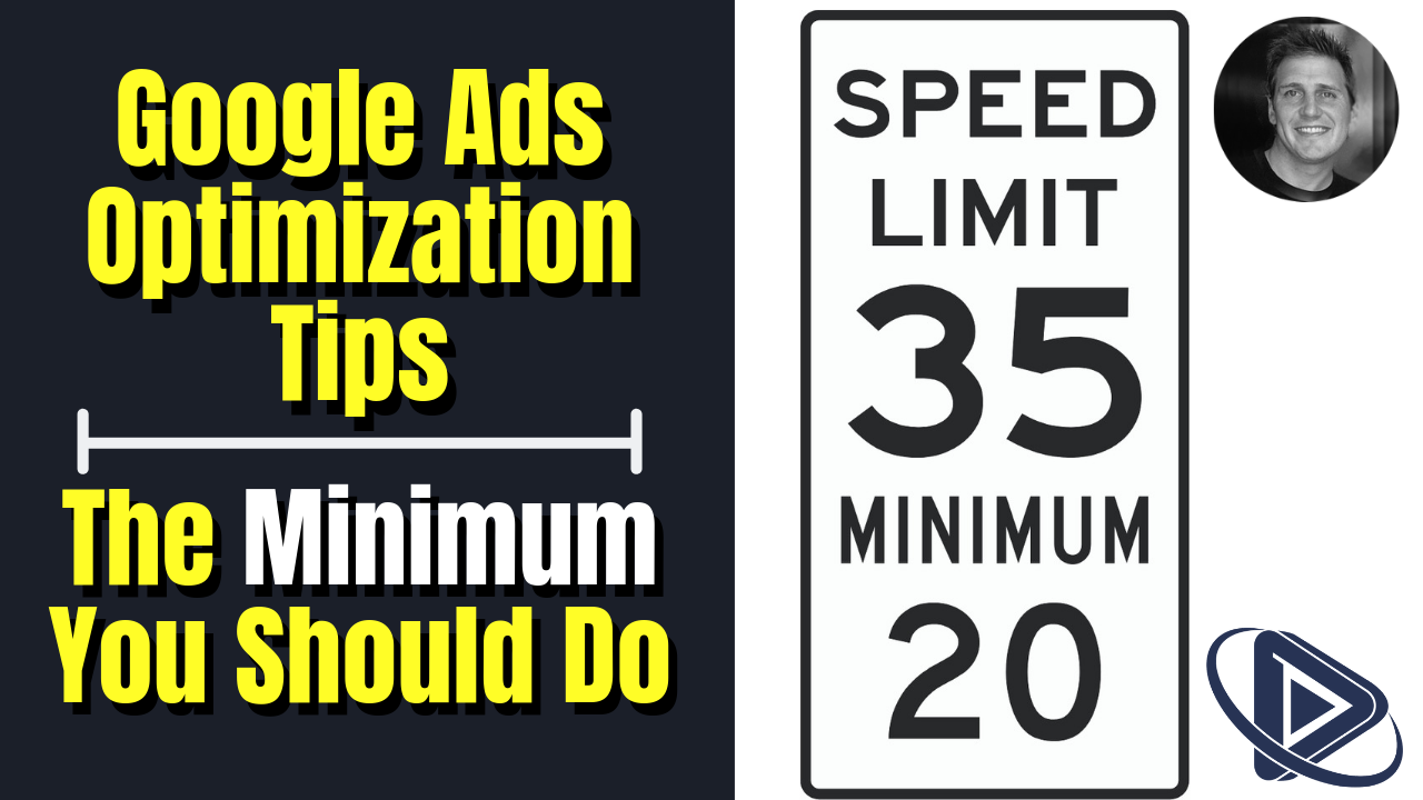 Google Ads Optimization Tips – The Minimum You Should DoPPC Video Training Google Ads Optimization Tips – The Minimum You Should DoPPC Video Training